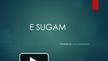 E Sugam System presentation | free to download