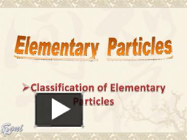 Elementary Particles Classification presentation | free to download