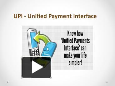 UPI - Unified Payment Interface presentation | free to download