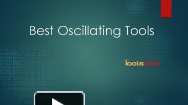 PPT – Best Oscillating Tools PowerPoint presentation | free to download ...