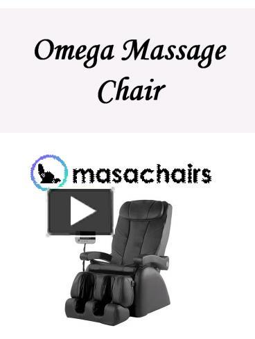 PPT – Omega Massage Chair PowerPoint presentation | free to download ...