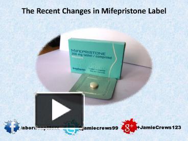 PPT – The Recent Changes in Mifepristone Label PowerPoint presentation ...