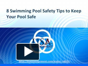 8 Swimming Pool Safety Tips to Keep Your Pool Safe presentation | free ...