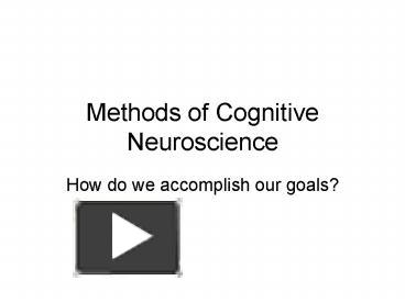 Methods of Cognitive Neuroscience presentation | free to view