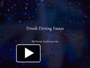 Drunk Driving Essays presentation | free to download