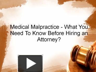 PPT – How A Good Medical Malpractice Lawyer will Help You? PowerPoint ...