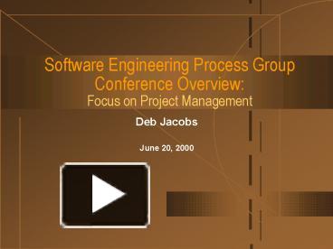Software Engineering Process Group Conference Overview: Focus on ...