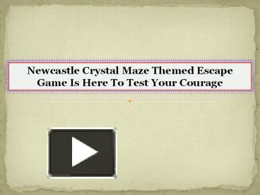 Newcastle Crystal Maze Themed Escape Game Is Here To Test Your Courage ...
