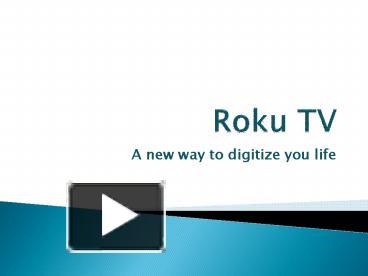 PPT – Roku com link Activate | Roku TV? PowerPoint presentation | free ...