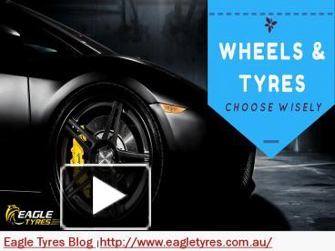 PPT – Choose the Best Wheels & Tyres For Your Vehicle PowerPoint ...