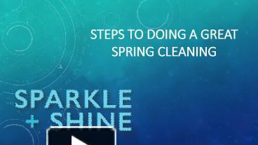 PPT – Steps to Doing A Great Spring Cleaning PowerPoint presentation ...