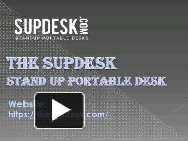 PPT – Stand up Portable Desk PowerPoint presentation | free to download ...