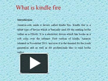 PPT – What is kindle fire it's common problem and solution PowerPoint ...