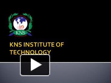 Direct Admissions In KNS INSTITUTE OF TECHNOLOGY (KNSIT) presentation ...