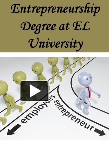 PPT – Entrepreneurship Degree at EL University PowerPoint presentation ...