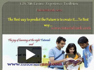 PPT – CIS 206 Course Experience Tradition /tutorialrank.com PowerPoint ...
