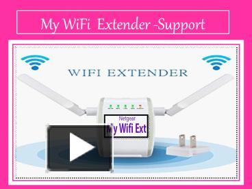 PPT – My WiFi Extender – Support (1) PowerPoint presentation | free to ...