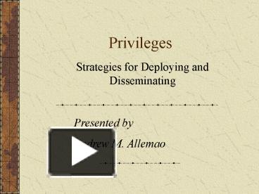 Privileges presentation | free to view