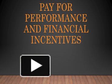 Pay For Performance And Financial Incentives (1) presentation | free to ...