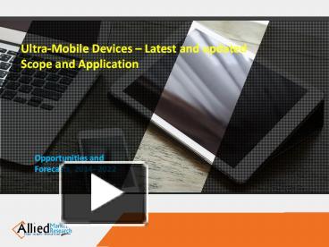 Ultra-Mobile Devices – Latest and updated Scope and Application ...