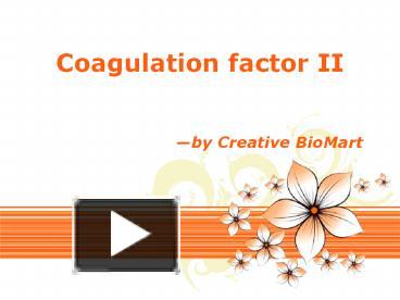 PPT – coagulation factor II PowerPoint presentation | free to download ...