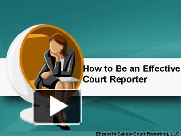 PPT – How to be an effective court reporter PowerPoint presentation ...