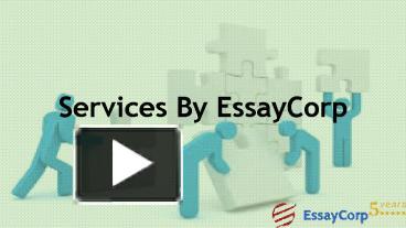 PPT – Services By EssayCorp (1) PowerPoint presentation | free to ...