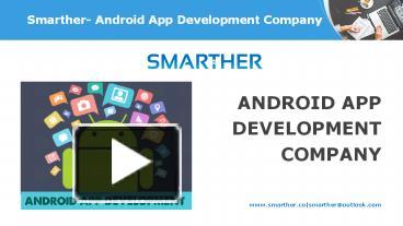 PPT – Android app development company PowerPoint presentation | free to ...