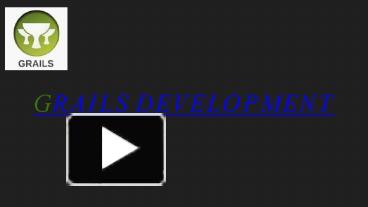PPT – Grails Development PowerPoint presentation | free to download ...