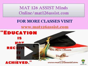 PPT – MAT 126 ASSIST Minds Online/mat126assist.com PowerPoint ...