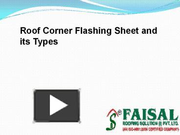 Roof Corner Flashing Sheet and its Types (1) presentation | free to ...