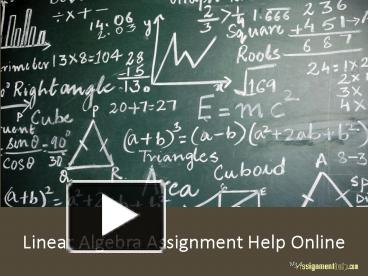 PPT – Linear Algebra Assignment Help Online by top Maths Experts ...