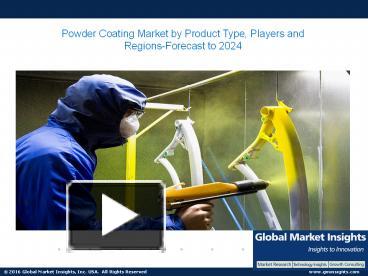 PPT – 2017 Global Powder Coatings Market Research Report PowerPoint ...