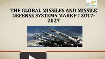 PPT – The global missiles and missile defense systems market 2017 2027 ...