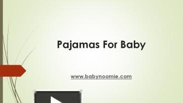 PPT – Pajamas For Baby PowerPoint presentation | free to download - id ...