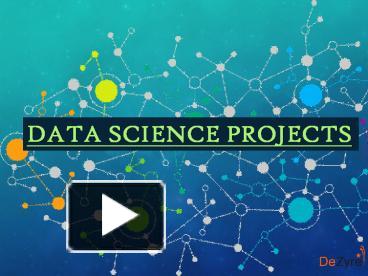 PPT – Data Science Projects PowerPoint presentation | free to download ...