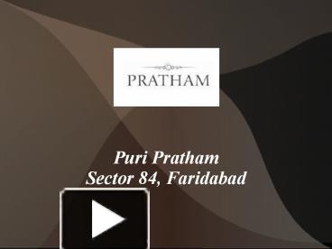 Puri Pratham Sector 84, Faridabad presentation | free to download