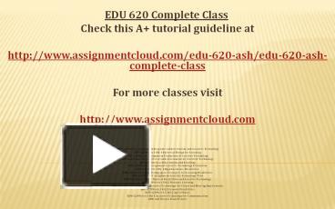 PPT – ASH EDU 620 Complete Class PowerPoint presentation | free to ...