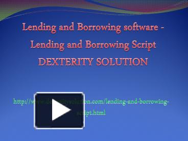 PPT – Lending and Borrowing software - Lending and Borrowing Script ...