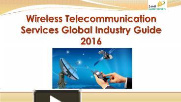 Wireless telecommunication services global industry guide 2016 ...