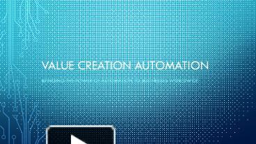 Value Creation Automation | Cordis.us (1) presentation | free to download