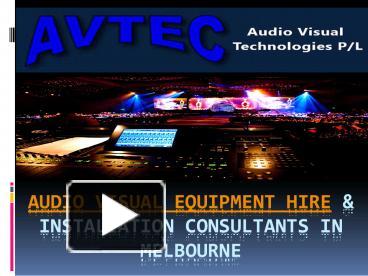 PPT – Audio Visual Equipment Hire & Installation Consultants In ...