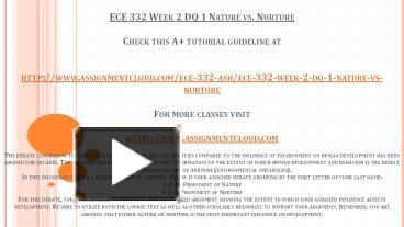ECE 332 Week 2 DQ 1 Nature vs. Nurture presentation | free to download