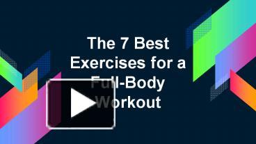 The 7 Best Exercises for a Full Body Workout presentation | free to ...