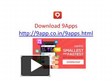 PPT – Download 9Apps PowerPoint presentation | free to download - id ...