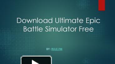 PPT – Download Ultimate Epic Battle Simulator Free PowerPoint ...