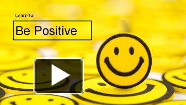 Learn to be positive presentation | free to download