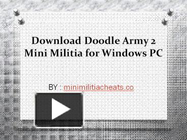 PPT – How to Install Doodle Army 2 Game onWindows PC PowerPoint ...