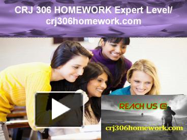PPT – CRJ 306 HOMEWORK Expert Level - crj306homework.com PowerPoint ...