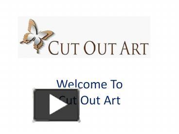 PPT – Cut Out Art PowerPoint presentation | free to download - id ...